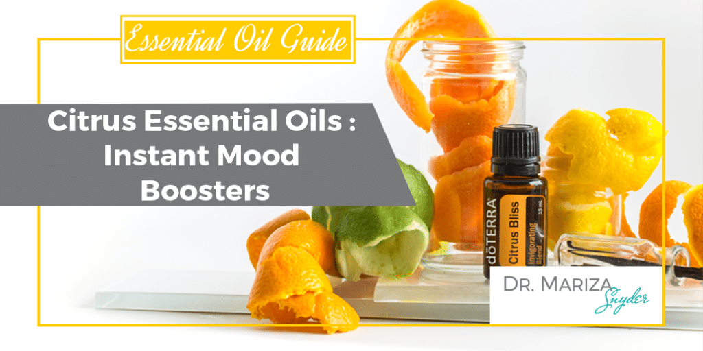Boost Mood with Citrus Essential Oils - Dr. Mariza