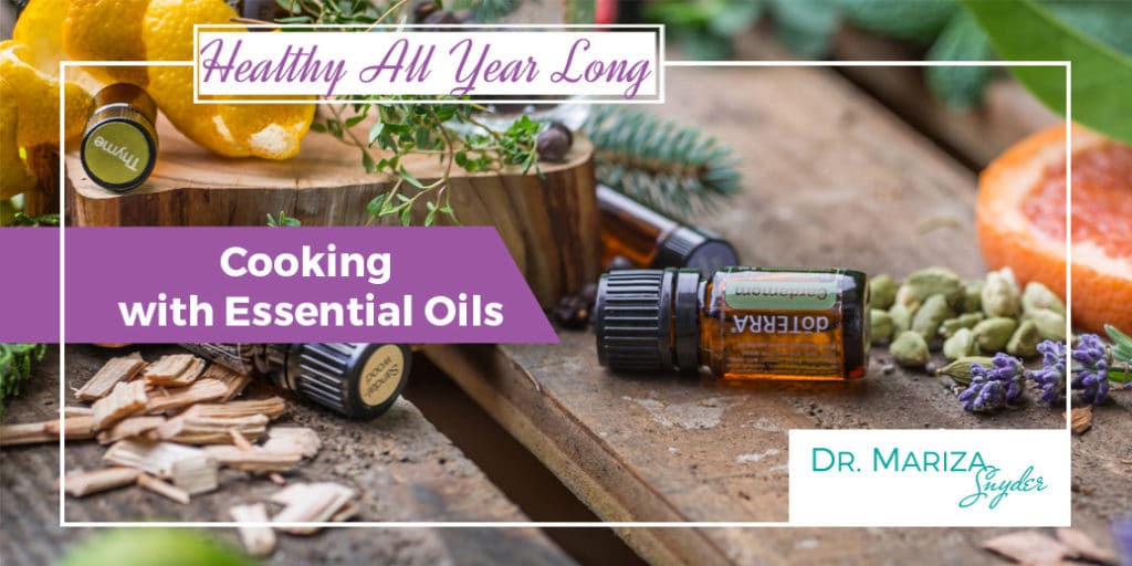 How to Cook with Essential Oils: Healthy Recipes for Every Season