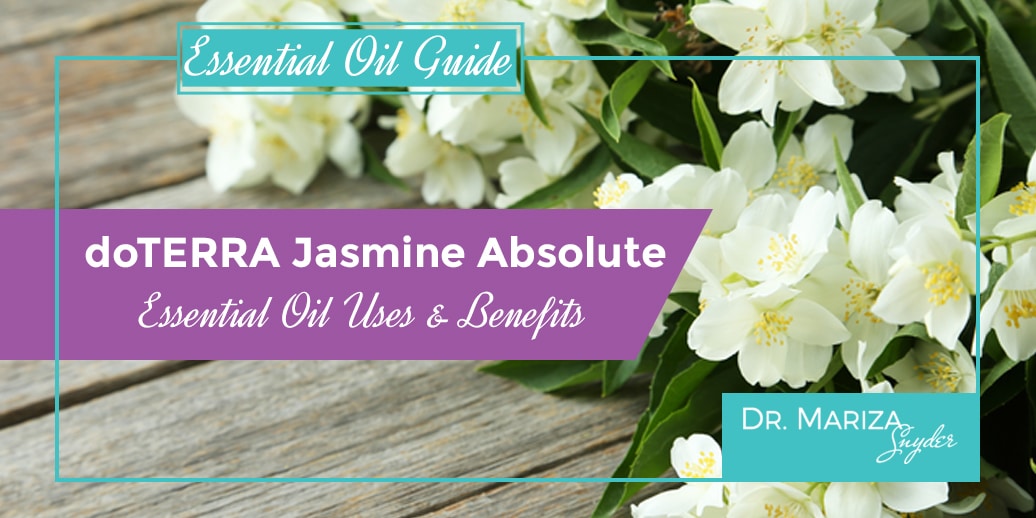 Jasmine Essential Oil Uses & Benefits - Dr. Mariza Snyder