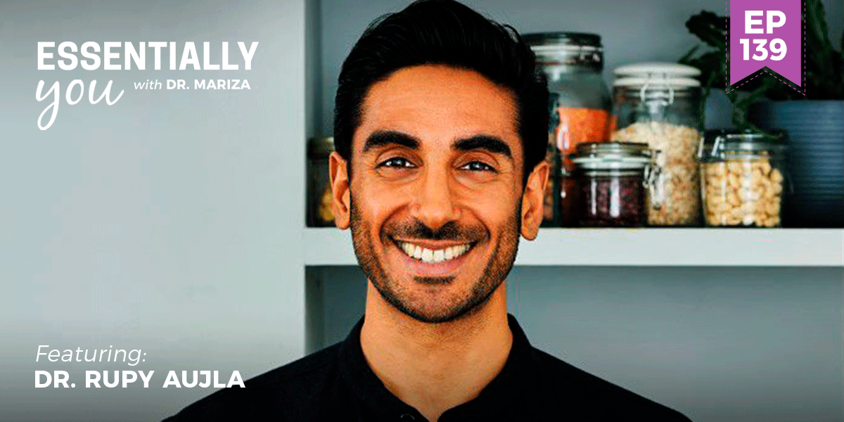 139: Eat to Beat Illness with Dr. Rupy Aujla