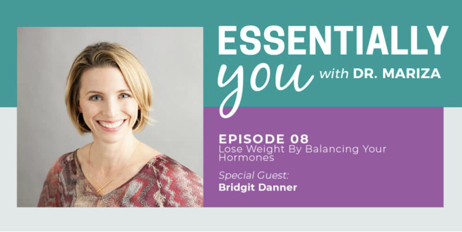 Lose Weight By Balancing Your Hormones with Bridgit Danner